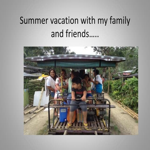 Summer vacation with my family and friends | PPTX
