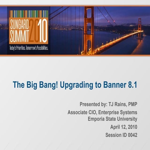 The Big Bang - Upgrading to Banner 8.1 | PPT | Computing | Technology ...