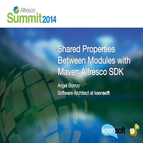 Summit2014 topic 0153 - Alfresco Maven for shared properties | PDF | Computing | Technology ...