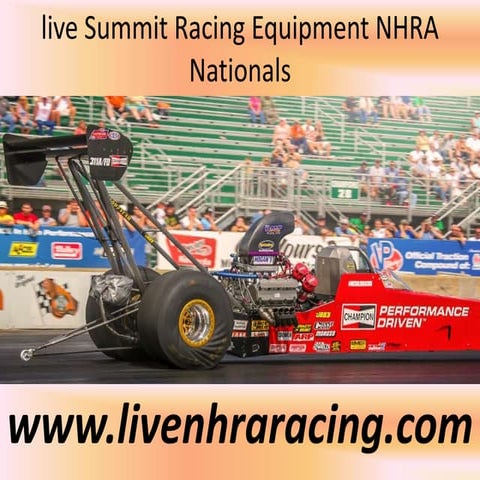 Summit racing equipment nhra nationals july 2 5 | PPT