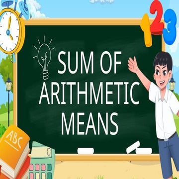 SUM OF ARITHMETIC MEANS.10 mathematicspptx | PPTX