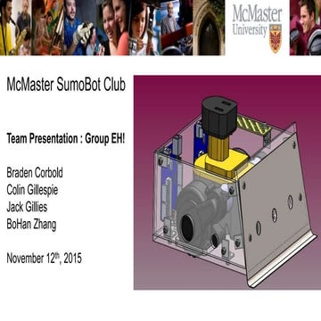 McMaster Sumobot 2015 - Group Eh! | PPTX