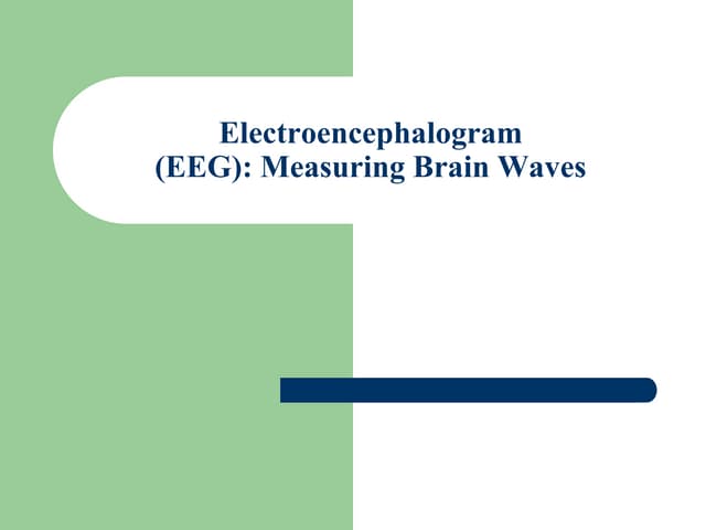 EEG (electroencephalogram) | PPTX