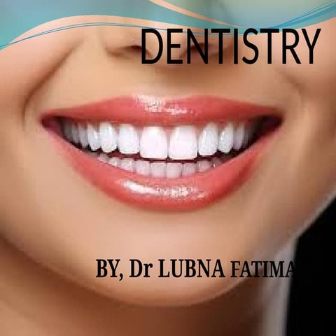 DENTISTRY BASIC KNOWLEDGE ON DENTAL PROCEDURES | PPTX