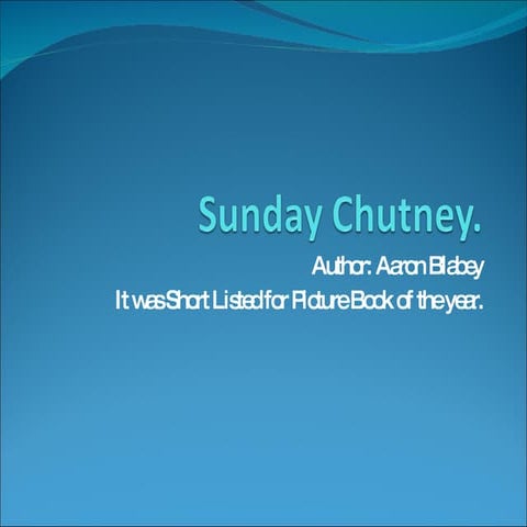 Sunday Chutney FG | PPT