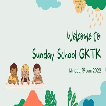 Sunday School GKTK Tgl. 19 Juli 2022.pptx