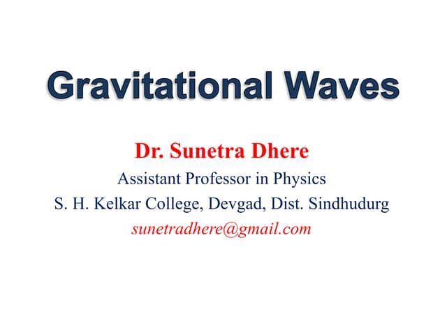 Gravitational Waves And Their Detection Pptx