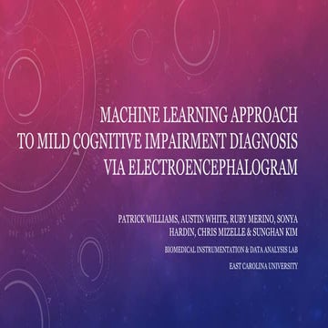 Machine learning approach to mild cognitive impairment diagnosis via electroencephalogram | PPTX