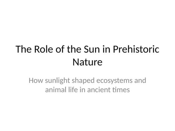 Sun_Prehistoric_Nature_Presentation.pptx