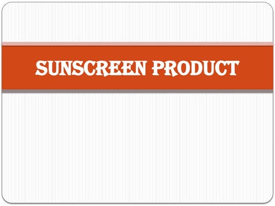 Preparation and formulation of sunscreen | PPT