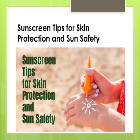 Sunscreen Tips for Skin Protection and Sun Safety | PPT