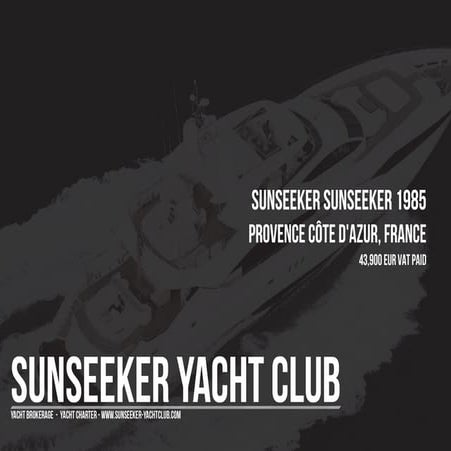 SUNSEEKER SUNSEEKER, 1985, 43.900 € For Sale Brochure. Presented By ...