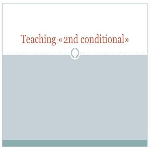 Teaching "The 2nd Conditional" | PPT