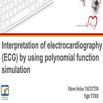 Interpretation of electrocardiography (ECG) by using polynomial function simulation | PPT