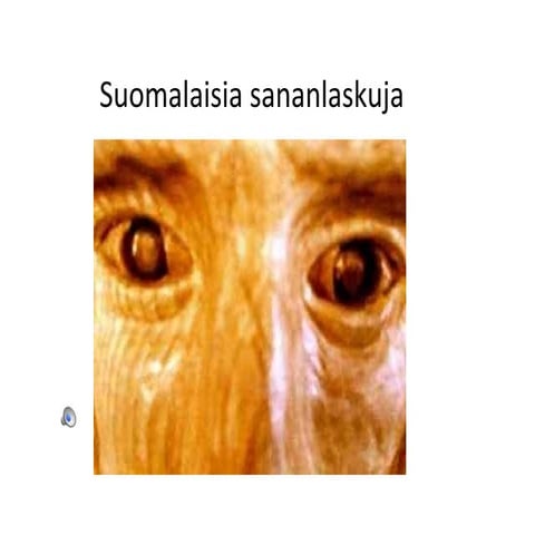 Suomalaisiasananlaskuja puuukko | PPT
