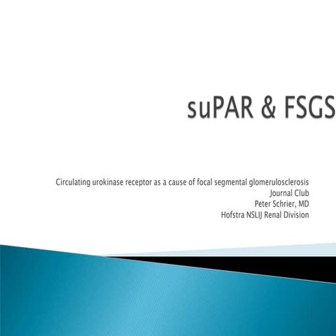 Journal Club:SuPAR and FSGS | PPTX