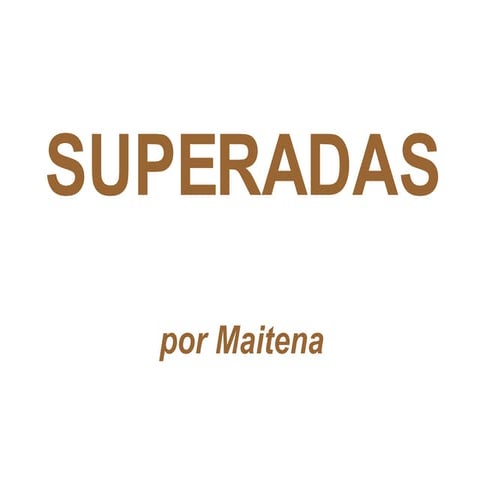 Superadas | PPT