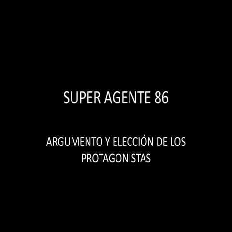 Super agente 86. roberto jorge saller | PPTX