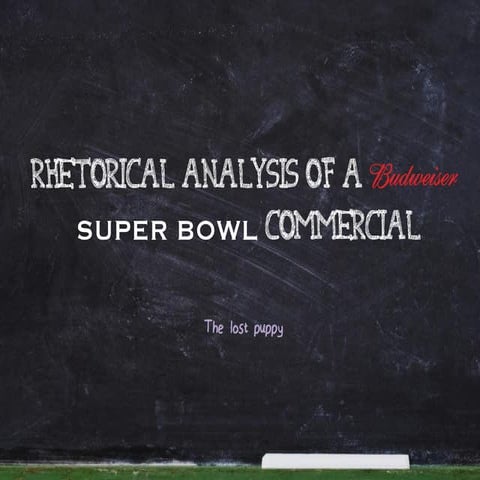 Rhetorical analysis of Super Bowl Budweiser commercial 2015 | PDF