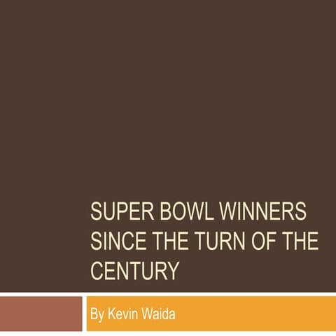 Super Bowl Winners Since the Turn of the Century | PPTX