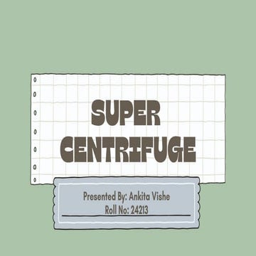 Supercentrifuge _pharmaceutical engineering_ by Ankita vishe.pdf