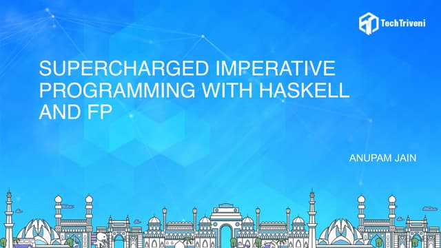 Supercharged Imperative Programming With Haskell And Functional Programming Ppt