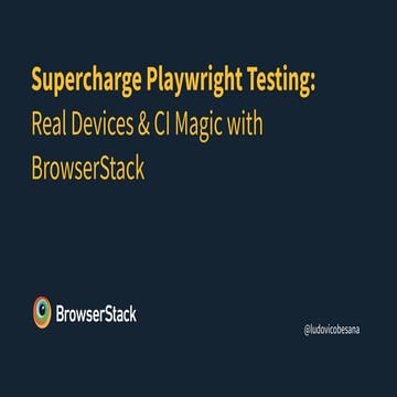 Supercharge Playwright Testing: Real Devices & CI Magic with ...