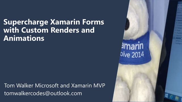 Supercharge xamarin forms with custom renderers and animations | PPT Supercharge xamarin forms with custom renderers and animations | PPT