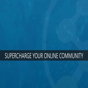 Supercharge your online community | PPTX