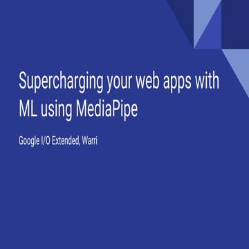 Supercharging Your Web Apps With Ml Using Mediapipepptx 