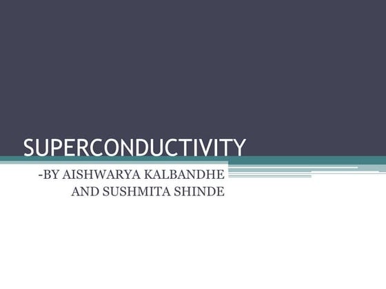 Superconductivity a presentation | PPT