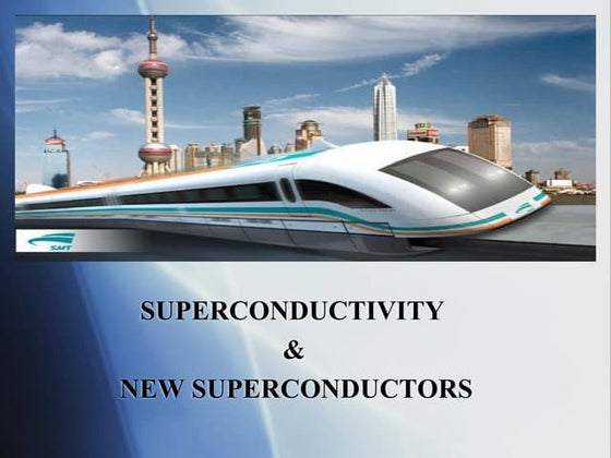 Superconductivity a presentation | PPTX