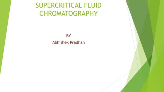 Super crtical fluid chromatography ppt | PPTX