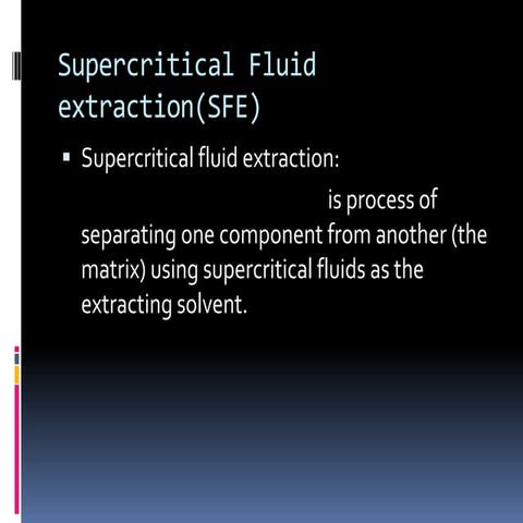 Supercritical fluid extraction | PPT
