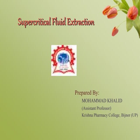 Supercritical Fluid Extraction technology-basics and application for extraction of ...