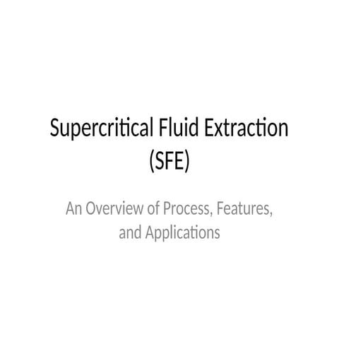 Supercritical_Fluid_Extraction_SFE.pptxk | PPTX