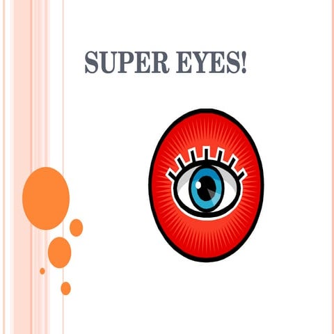 Super eyes! | PPT