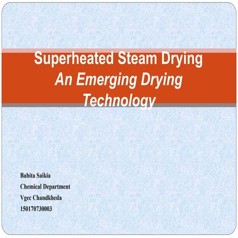 Superheated steam drying | PPTX