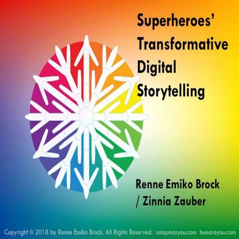 Superheroes' Transformative Digital Storytelling by Renne Emiko Brock ...