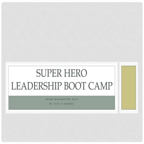 Super Hero Leadership Boot Camp 2013 Vision | PPT