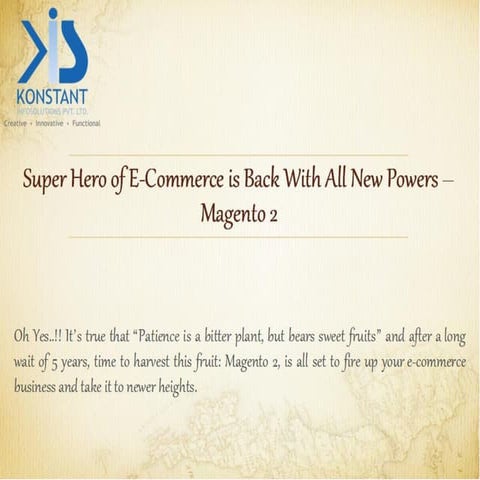 Super hero of e commerce is back with all new powers – magento 2 | PPT