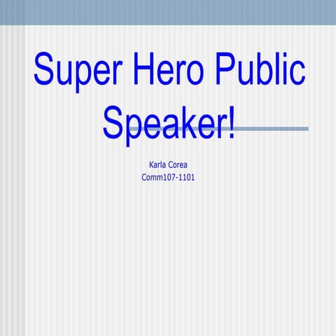 Super hero public speaker! | PPT