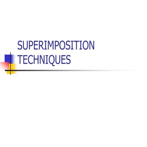 ORTHODONTICS SUPERIMPOSITION_TECHNIQUES.ppt