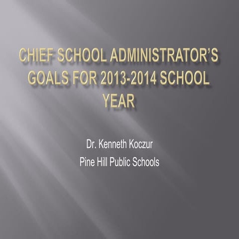 Superintendent goals 2013 14 fd | PPT