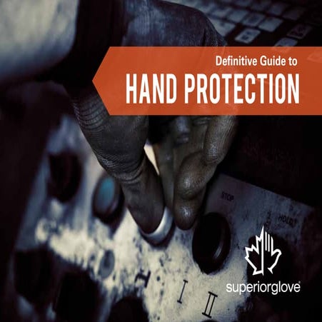 Superior Glove Definitive Guide To Hand Protection | PDF