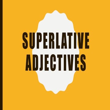 SUPERLATIVE ADJECTIVES.pptx