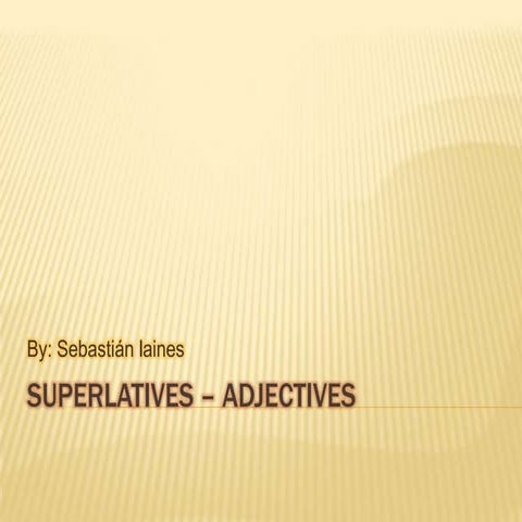 Superlatives – adjectives | PPTX