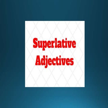 superlatives adjectives.pptx