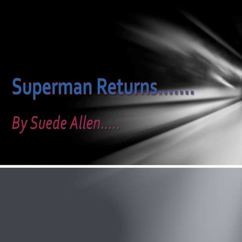 Superman returns #3 | PPTX