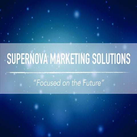 What does Supernova Marketing Solutions Do? | PPT